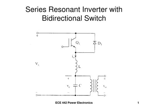 ppt series resonant inverter with bidirectional switch powerpoint presentation id 4188108