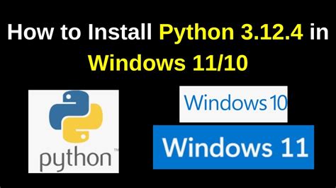 How To Install Python 3 12 4 On Windows 11 Run Python Program How To Install Python 2024