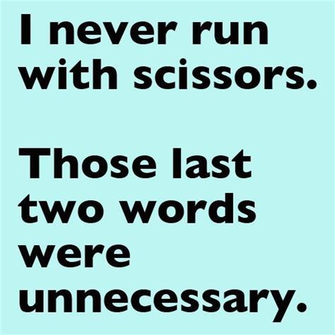 Never Run With Scissors