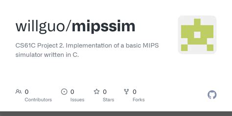 Github Willguomipssim Cs61c Project 2 Implementation Of A Basic Mips Simulator Written In C