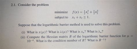 Solved 2 1 Consider The Problem Minimize Subject To F X