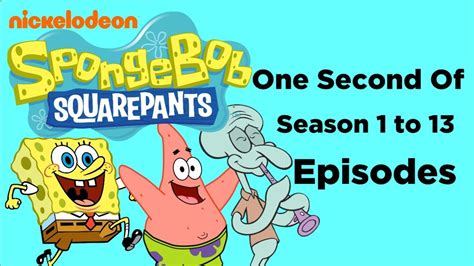 One Second Of Every Spongebob Season 1 13 Episode Youtube
