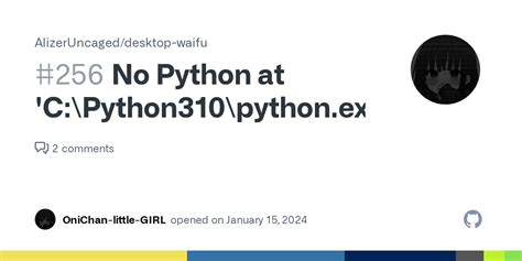 No Python At C Python310 Python Exe Issue 256 AlizerUncaged Desktop Waifu GitHub