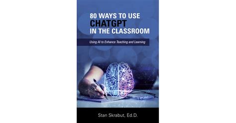 Stan Skrabut Announces The Release Of Book 80 Ways To Use ChatGPT In