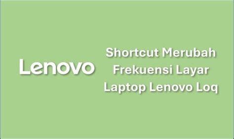 Shortcut Merubah Frekuensi Layar Laptop Lenovo Loq