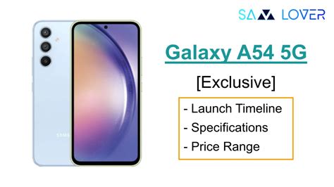 [exclusive] Samsung Galaxy A54 5g Specifications Price Range And