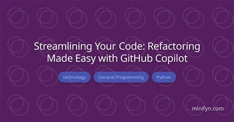 Streamlining Your Code Refactoring Made Easy With Github Copilot