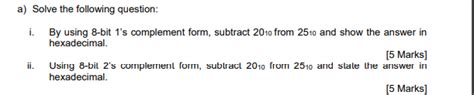 solved a solve the following question i by using 8 bit