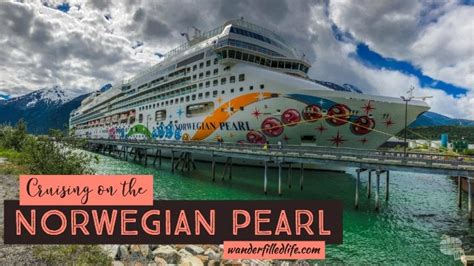 Cruising On The Norwegian Pearl Our Wander Filled Life