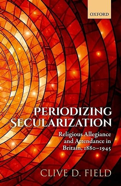 Periodizing Secularization Religious Allegiance And Attendance In