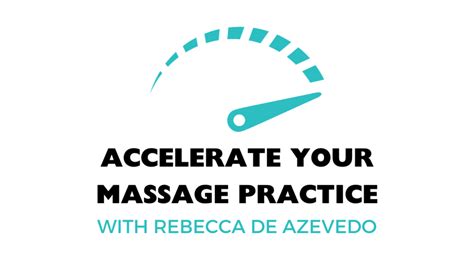 Accelerate Your Massage Practice