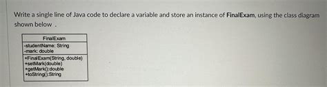 Solved Write A Single Line Of Java Code To Declare A Chegg Com