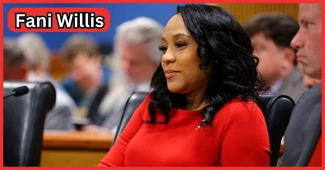 Discover Fani Willis Net Worth Age Husband