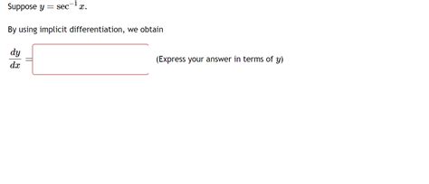 Solved Suppose Y Sec 1x By Using Implicit Differentiation