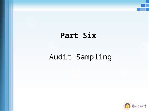 Ppt Part Six Audit Sampling Structure Of Seminar 1 Basic Concepts 2 Sampling Risk 3 Types