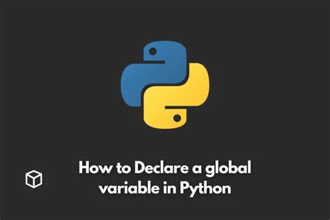 How To Declare A Global Variable In Python Programming Cube