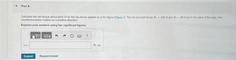 Solved Figure Of Calculate The Net Torque About Point O Chegg