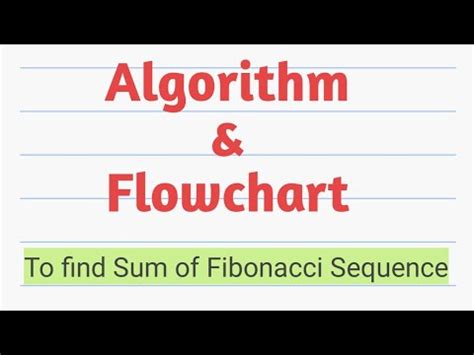 Algorithm and Flowchart to find Sum of Fibonacci series ||Algorithm || Flowchart|| - YouTube