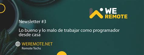 Lo Bueno Y Lo Malo De Trabajar Como Programador Desde Casa
