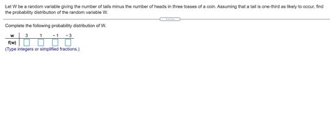 solved let w be a random variable giving the number of tails