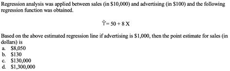 Solved Regression Analysis Was Applied Between Sales In