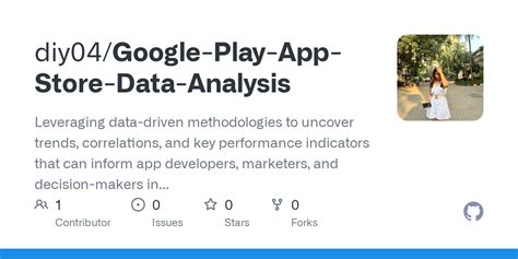 GitHub Diy Google Play App Store Data Analysis Leveraging Data Driven Methodologies To
