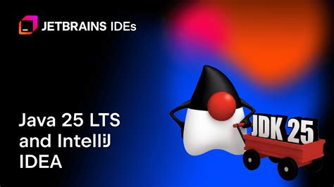 Using Java 25 In Intellij Idea Jetbrains Guide