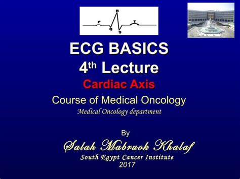 4th Part Ecg Basics Cardiac Axis Dr Salah Mabrouk Khallaf Ppt Heart And Cardiovascular