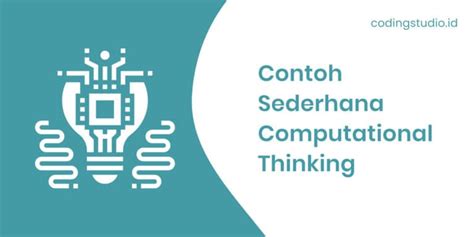 Computational Thinking Adalah Pengertian Dan Contohnya