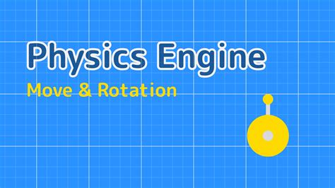Physics Engine Move And Rotation Gandi Ide