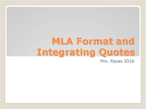Mla Format And Integrating Quotes Mrs Reyes 2016