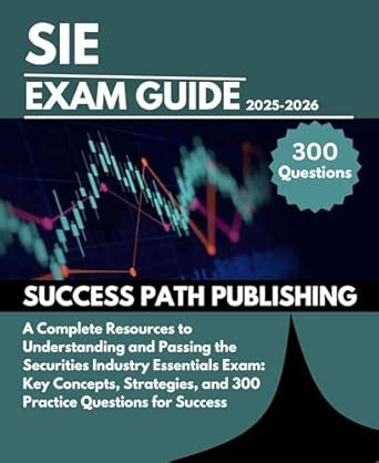 Sie Exam Guide 2025 2026 A Complete Resources To Understanding And