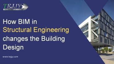 PPT How BIM In Structural Engineering Changes The Building Design PowerPoint Presentation