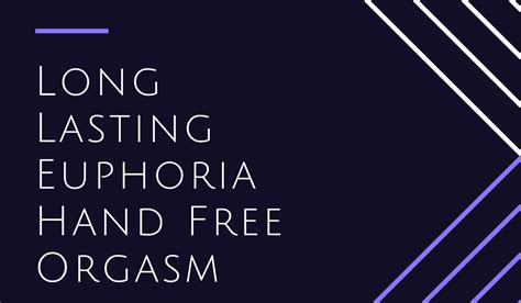 Long Lasting Euphoria Hand Free Orgasm Binaural Beats