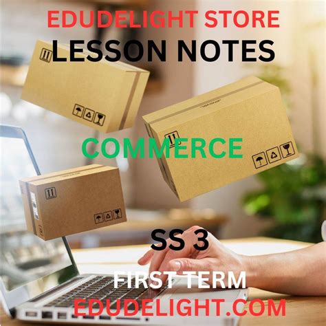 Commerce Lesson Notes For Sss3 First Term Edudelight Store