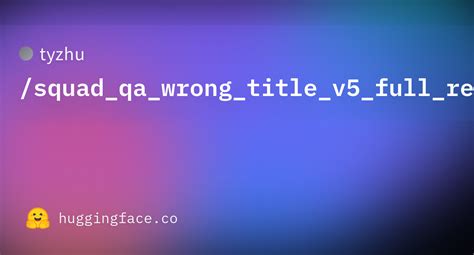Tyzhusquadqawrongtitlev5fullreciteanssent · Datasets At