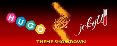 Hugo Vs Jekyll An Epic Battle Of Static Site Generator Themes