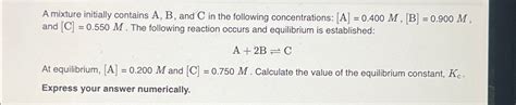 solved a mixture initially contains a b ﻿and c ﻿in the