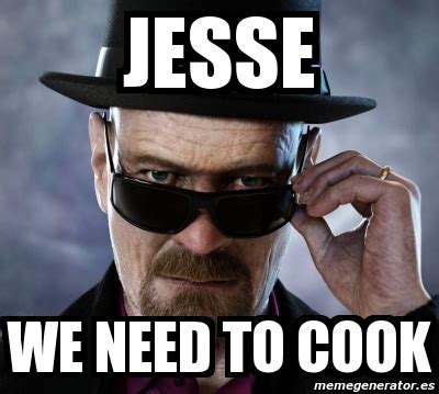 Jesse We Need To Cook R Jesseweneedtocook