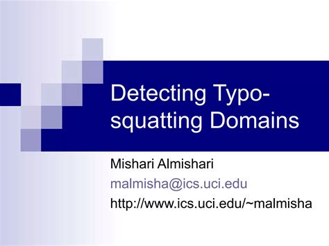 Detecting Typo Squatting Domains Mishari Almishari Ppt