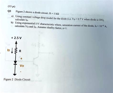 Solved 15 Pt Q2 Figure 2shows A Diode Circuitr1 K A Using Constant