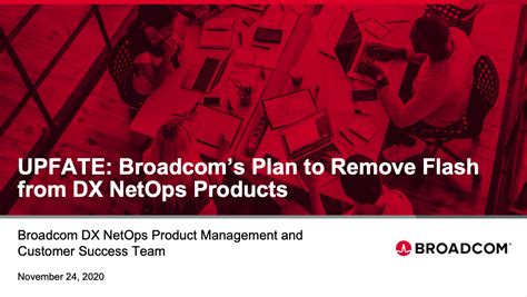 update broadcom s plan to remove flash from dx netops products enterprise software