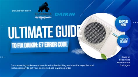 Daikin E7 Error Code Ultimate Guide Silverback Air Con