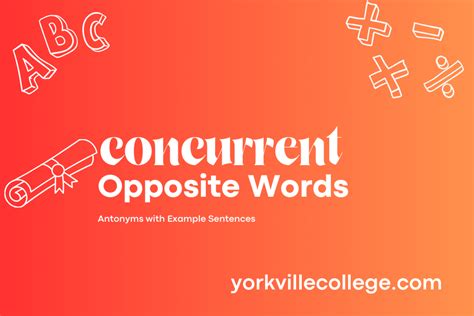 What Is The Opposite Of Concurrent Example Sentences