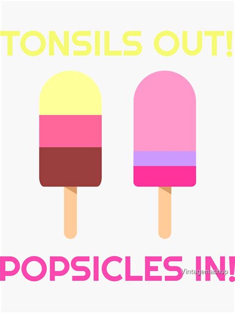 Tonsils Out Popsicles In Tonsil Surgery T Sticker For Sale By