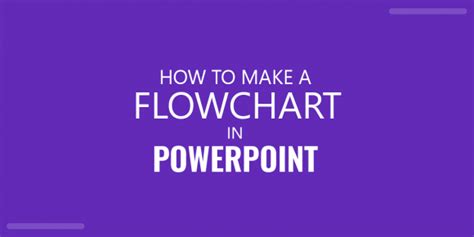 How To Make A Flowchart In Powerpoint With Examples And Templates