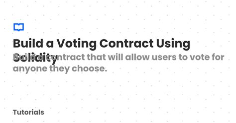 Build A Voting Contract Using Solidity Tutorials