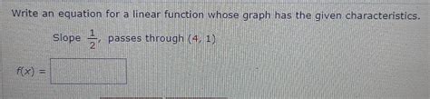 solved write an equation for a linear function whose graph