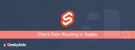 Client Side Routing In Svelte Geekyants