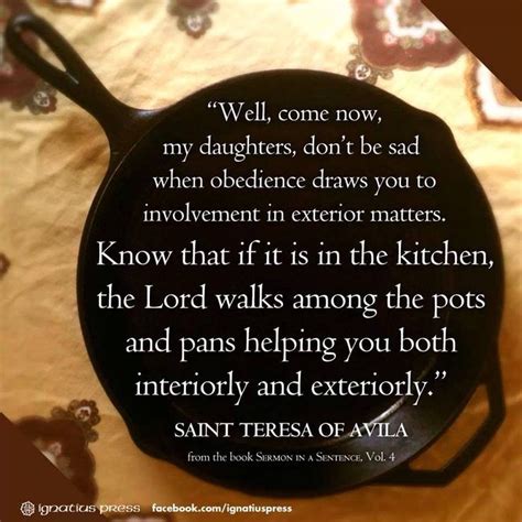 St Teresa Of Avila God Walks Among The Pots And The Pans He Is With